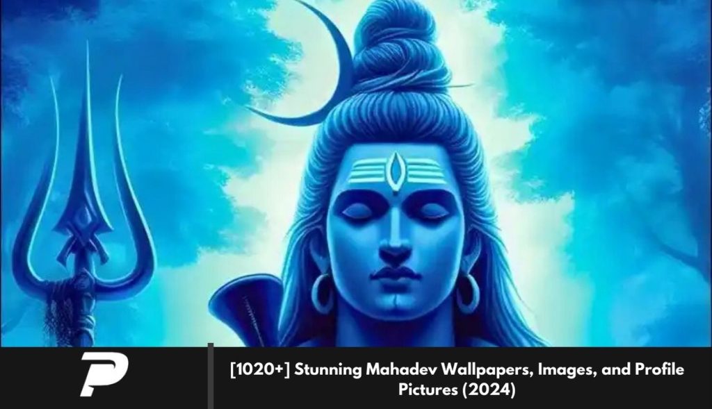 [1020+] Stunning Mahadev Wallpapers, Images, and Profile Pictures (2024)